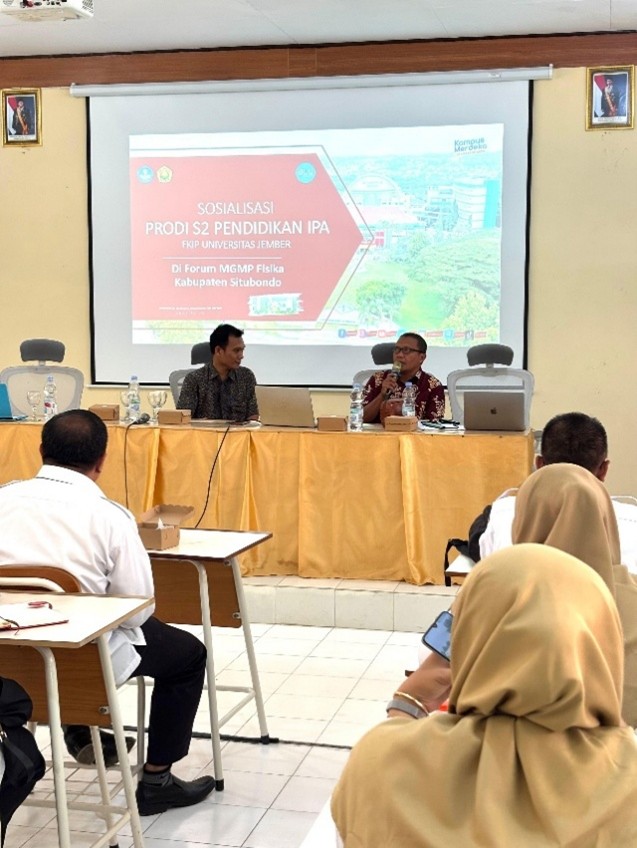 Sosialisasi Program Studi S2 Pendidikan IPA di MGMP Fisika Kabupaten Situbondo | Fakultas ...
